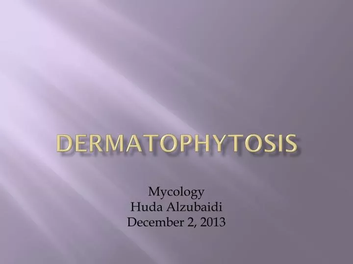 PPT - Dermatophytosis PowerPoint Presentation, free download - ID:1975673