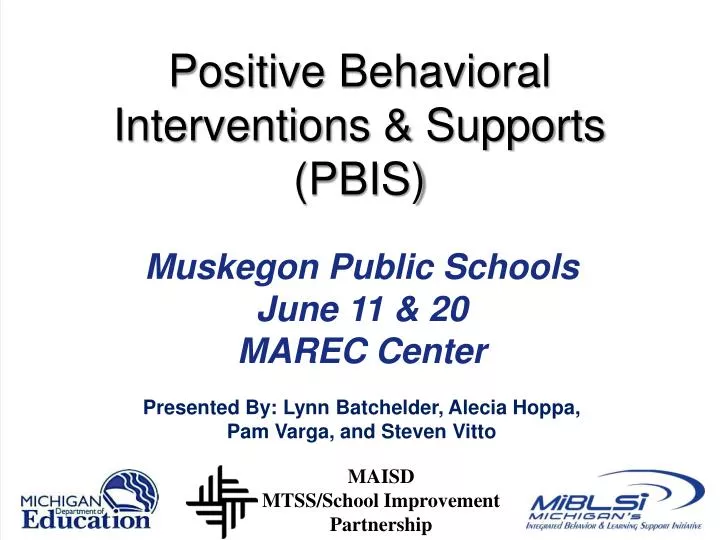 PPT - Positive Behavioral Interventions & Supports (PBIS) PowerPoint ...