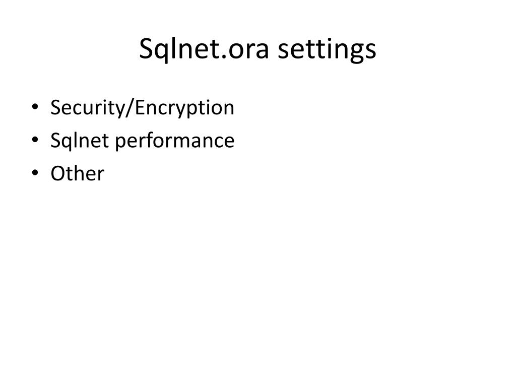 Ppt Sqlnet Ora Powerpoint Presentation Free Download Id 1976315