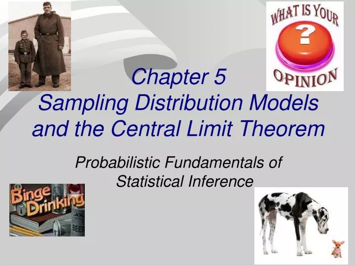 PPT - Chapter 5 Sampling Distribution Models and the Central Limit Theorem PowerPoint ...