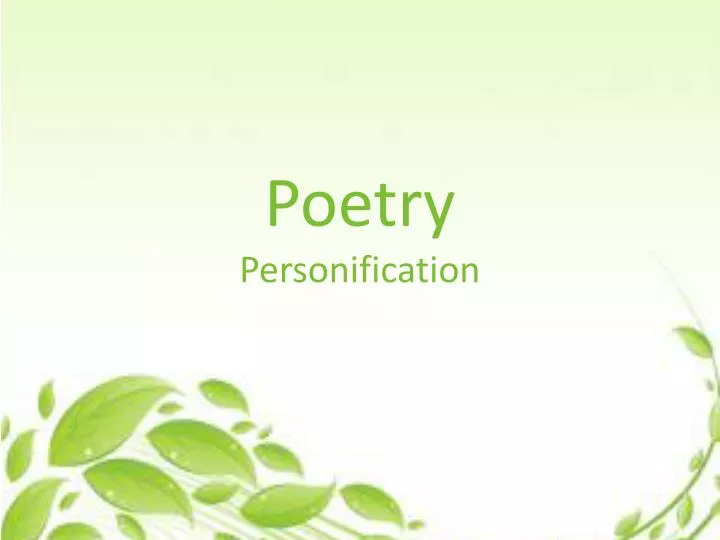 PPT - Poetry Personification PowerPoint Presentation, free download ...