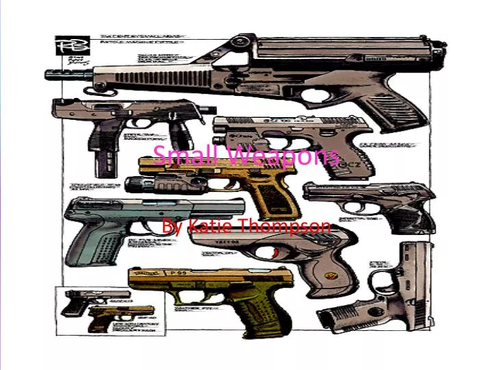 PPT - Small Weapons PowerPoint Presentation, free download - ID:1977528