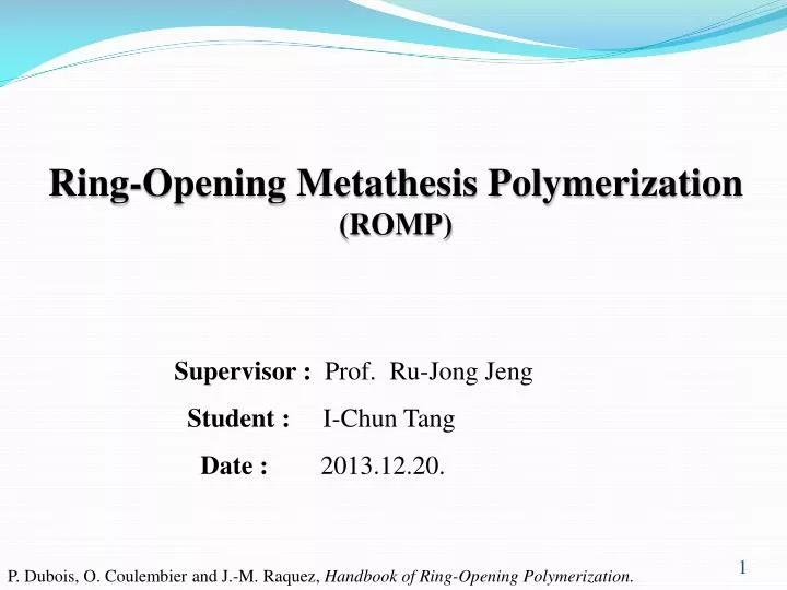 PPT - Ring-Opening Metathesis Polymerization (ROMP) PowerPoint ...