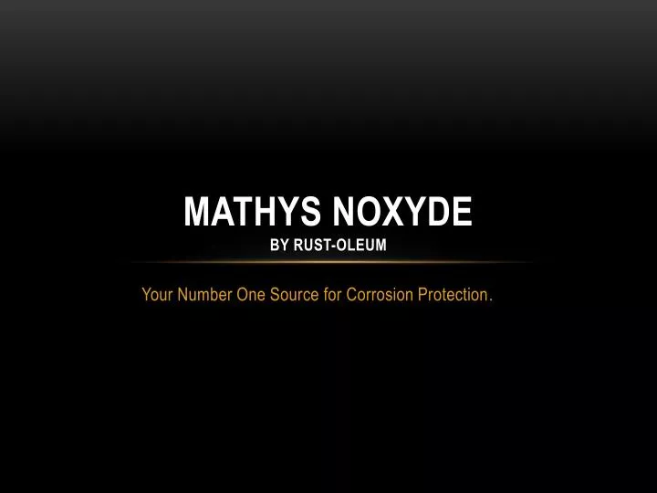 PPT - MATHYS Noxyde By rust- oleum PowerPoint Presentation, free ...