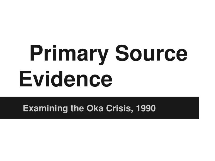 PPT - Primary Source Evidence PowerPoint Presentation, free download ...