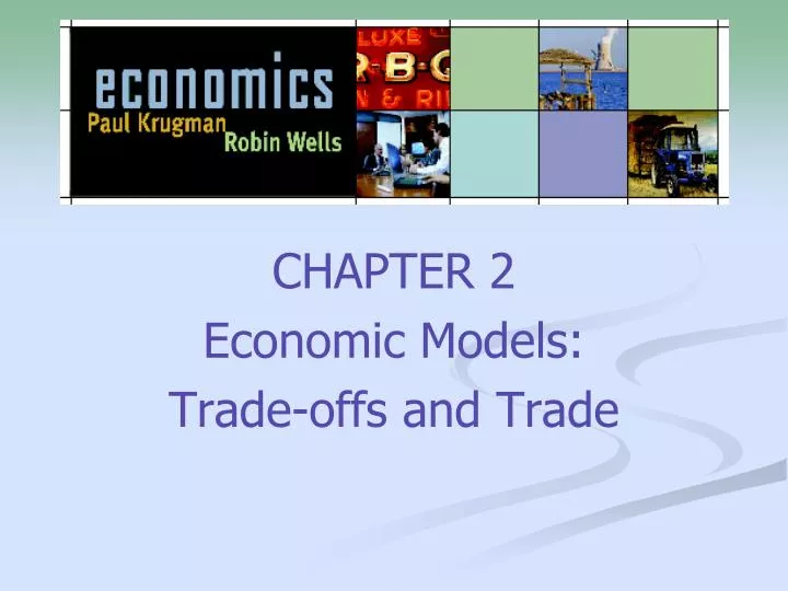 PPT - CHAPTER 2 Economic Models: Trade-offs and Trade PowerPoint ...
