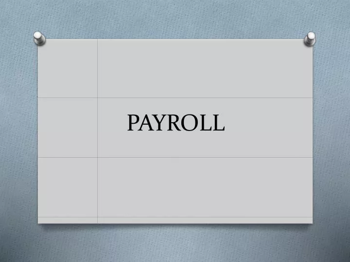 PPT - PAYROLL PowerPoint Presentation, free download - ID:1979652