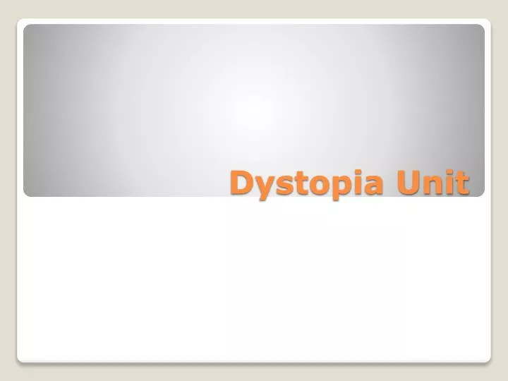 PPT - Dystopia Unit PowerPoint Presentation, free download - ID:1979672