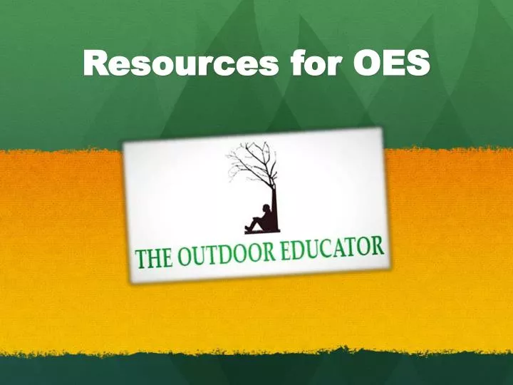 PPT - Resources for OES PowerPoint Presentation, free download - ID:1980076