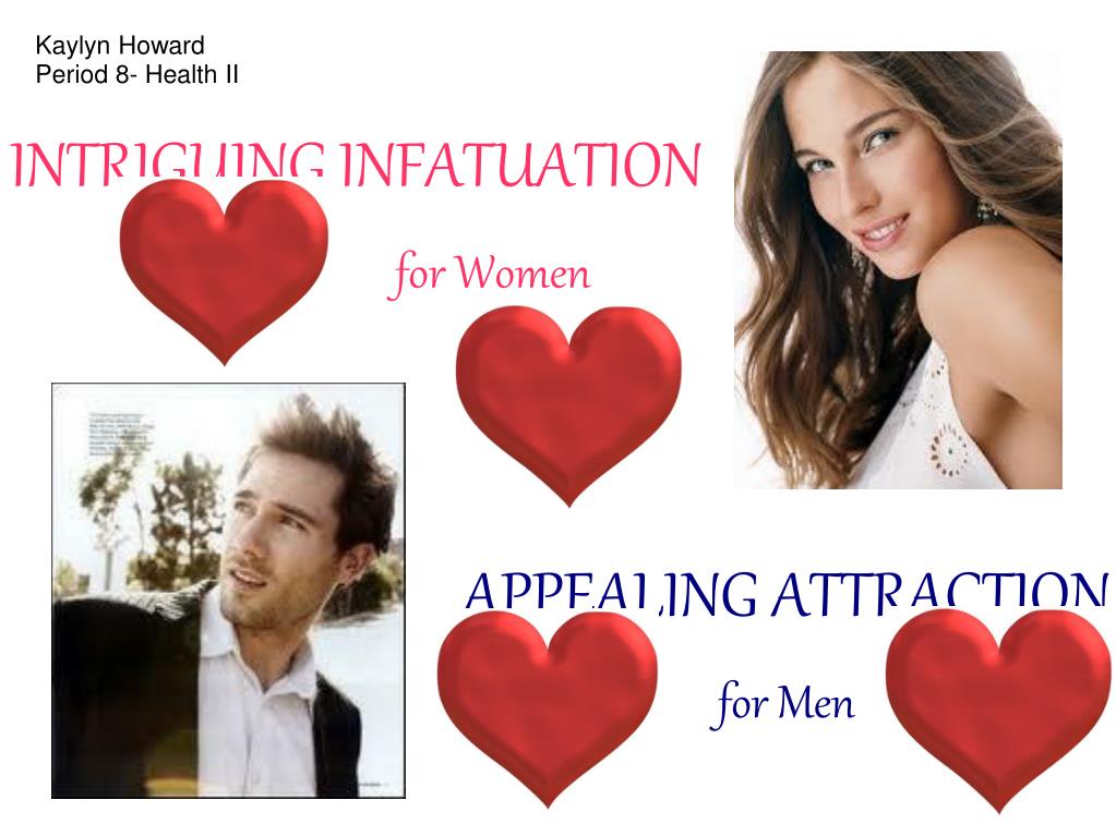 PPT - INTRIGUING INFATUATION for Women PowerPoint Presentation, free ...