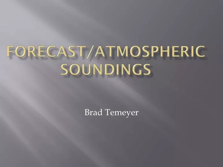 PPT - Forecast/ AtmospherIc Soundings PowerPoint Presentation, free ...