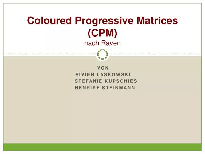 PPT - Coloured Progressive Matrices (CPM) nach Raven PowerPoint ...