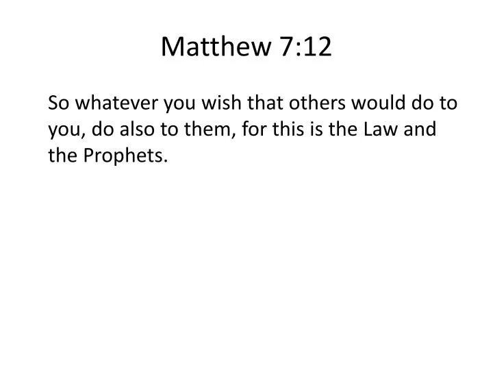 PPT - Matthew 7:12 PowerPoint Presentation, free download - ID:1982274