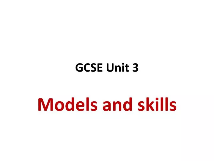 PPT - GCSE Unit 3 PowerPoint Presentation, free download - ID:1982978