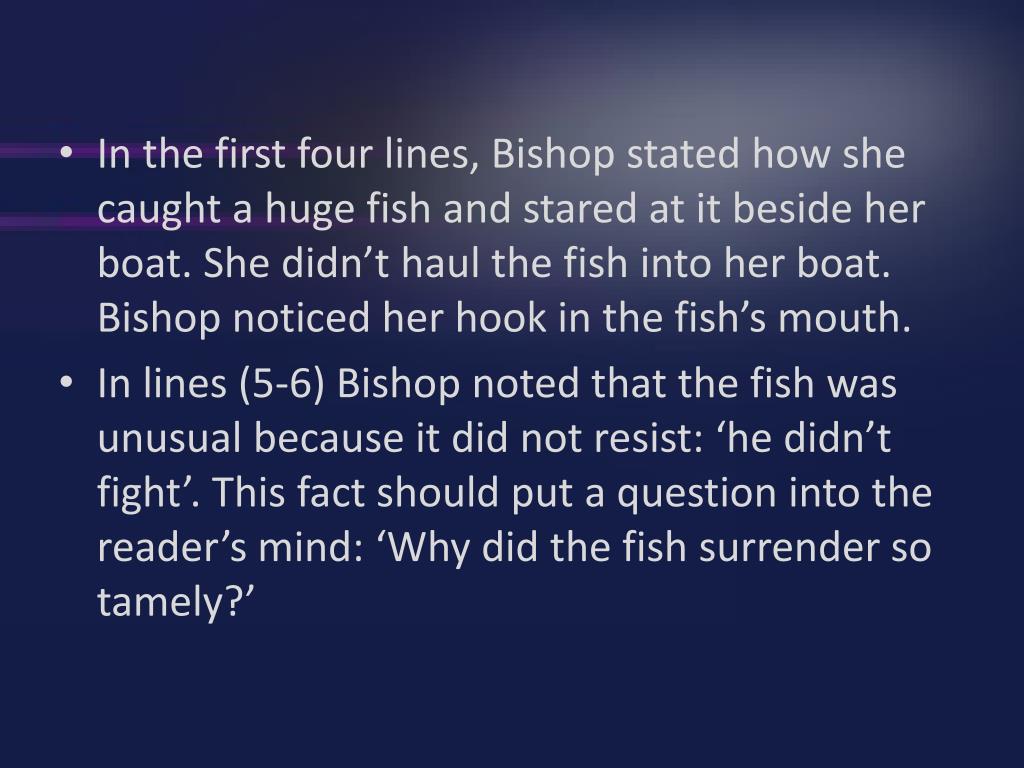 PPT - The Fish Elizabeth Bishop [1911-1979] Done by: Ohood AL-Jahdali ...