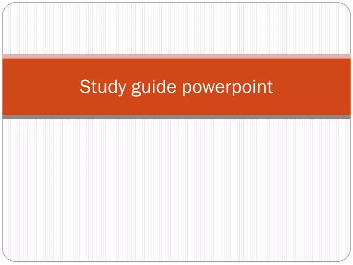 PPT - Study guide powerpoint PowerPoint Presentation, free download ...