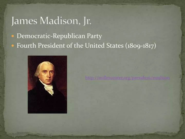 PPT - James Madison, Jr. PowerPoint Presentation, free download - ID ...