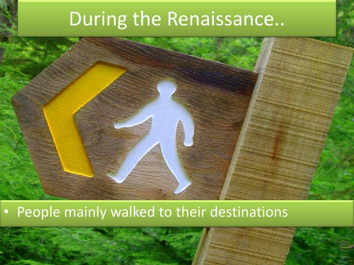 PPT - Transportation During the Renaissance period PowerPoint ...
