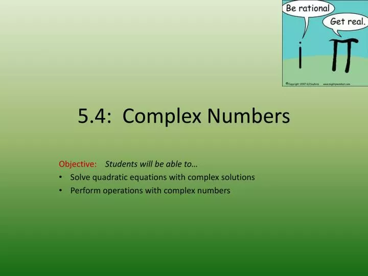 PPT - 5.4: Complex Numbers PowerPoint Presentation, free download - ID:1984140
