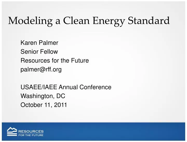 PPT - Modeling a Clean Energy Standard PowerPoint Presentation, free ...