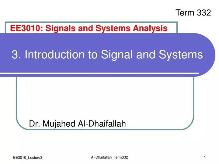 PPT - 3 . Introduction to Signal and Systems PowerPoint Presentation, free download - ID:1985313