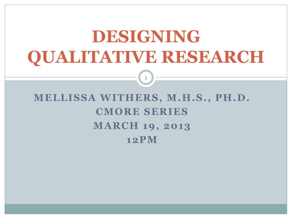 PPT - DESIGNING QUALITATIVE RESEARCH PowerPoint Presentation, free ...