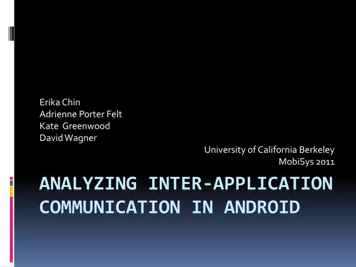 PPT - Analyzing Inter-Application Communication in Android PowerPoint ...