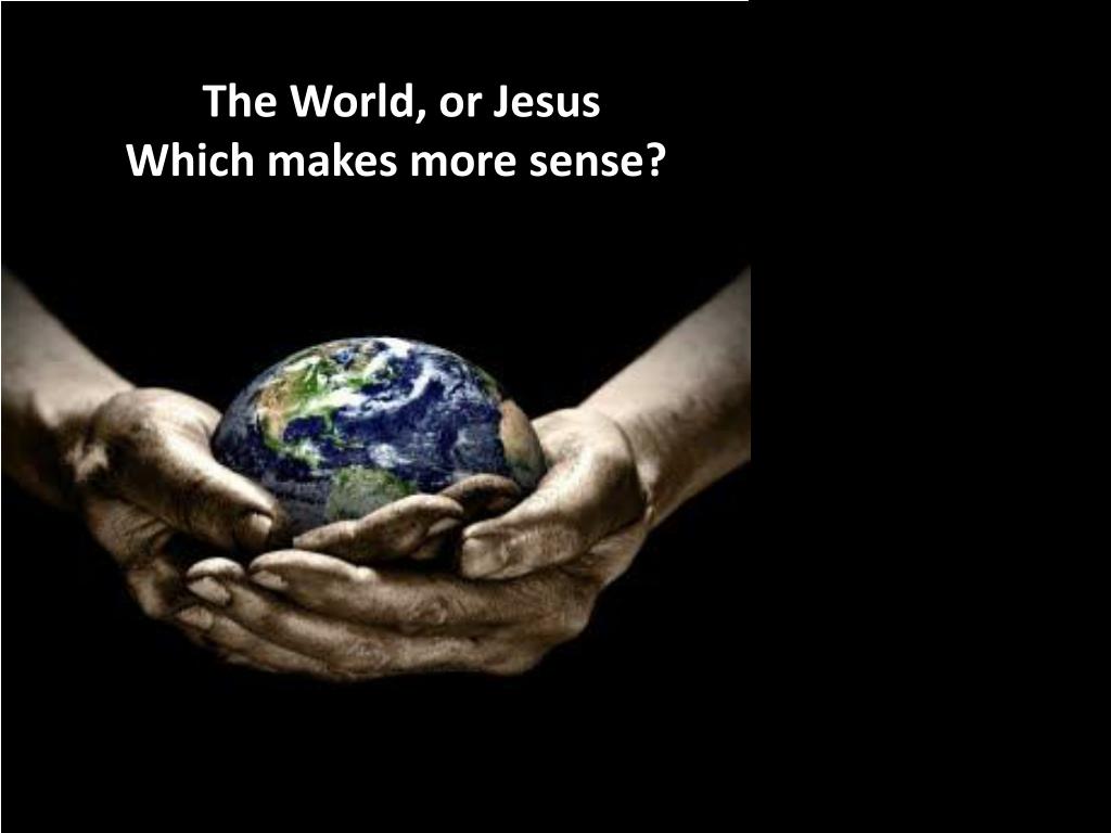 PPT - Who are you following: Jesus or the world? PowerPoint ...
