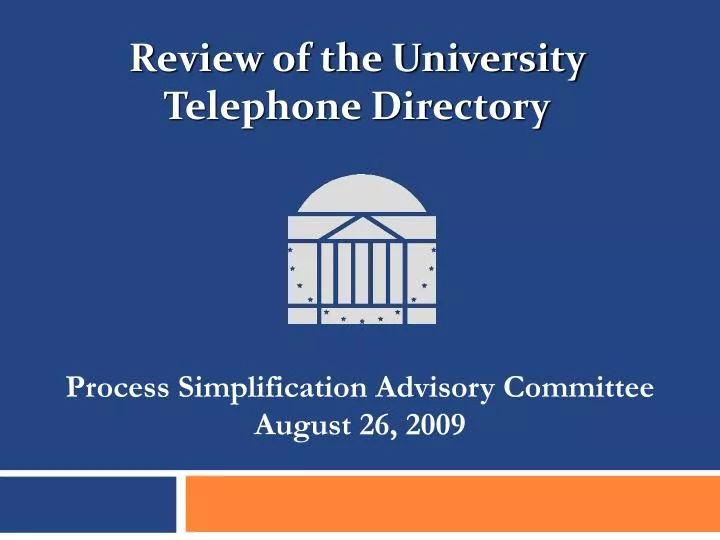 PPT - Process Simplification Advisory Committee August 26, 2009 ...