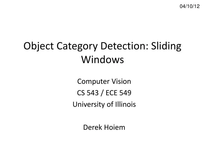 PPT - Object Category Detection: Sliding Windows PowerPoint Presentation - ID:1986908