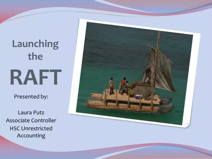 PPT - Launching the RAFT PowerPoint Presentation, free download - ID:1987119