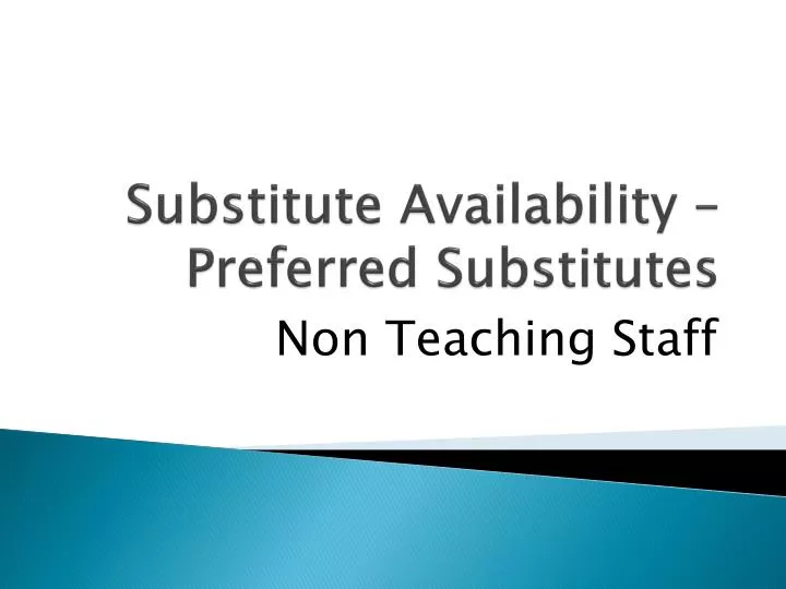 PPT - Substitute Availability – Preferred Substitutes PowerPoint ...