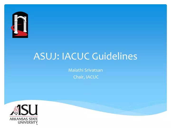 PPT - ASUJ: IACUC Guidelines PowerPoint Presentation, free download ...