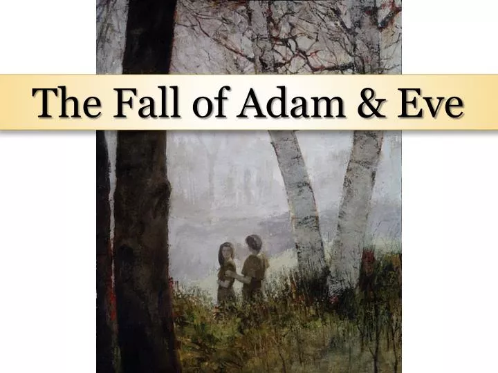 PPT - The Fall of Adam & Eve PowerPoint Presentation, free download ...