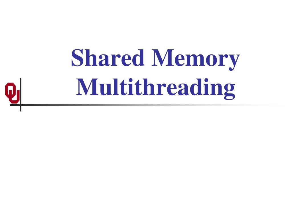 Ppt Parallel Programming And Cluster Computing Shared Memory Multithreading Powerpoint 5041
