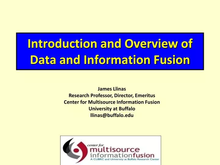 PPT - Introduction and Overview of Data and Information Fusion ...
