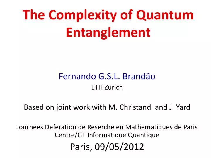PPT - The Complexity of Quantum Entanglement PowerPoint Presentation ...