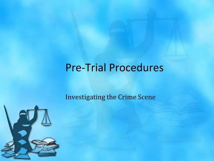 PPT - Pre-Trial Procedures PowerPoint Presentation, free download - ID ...