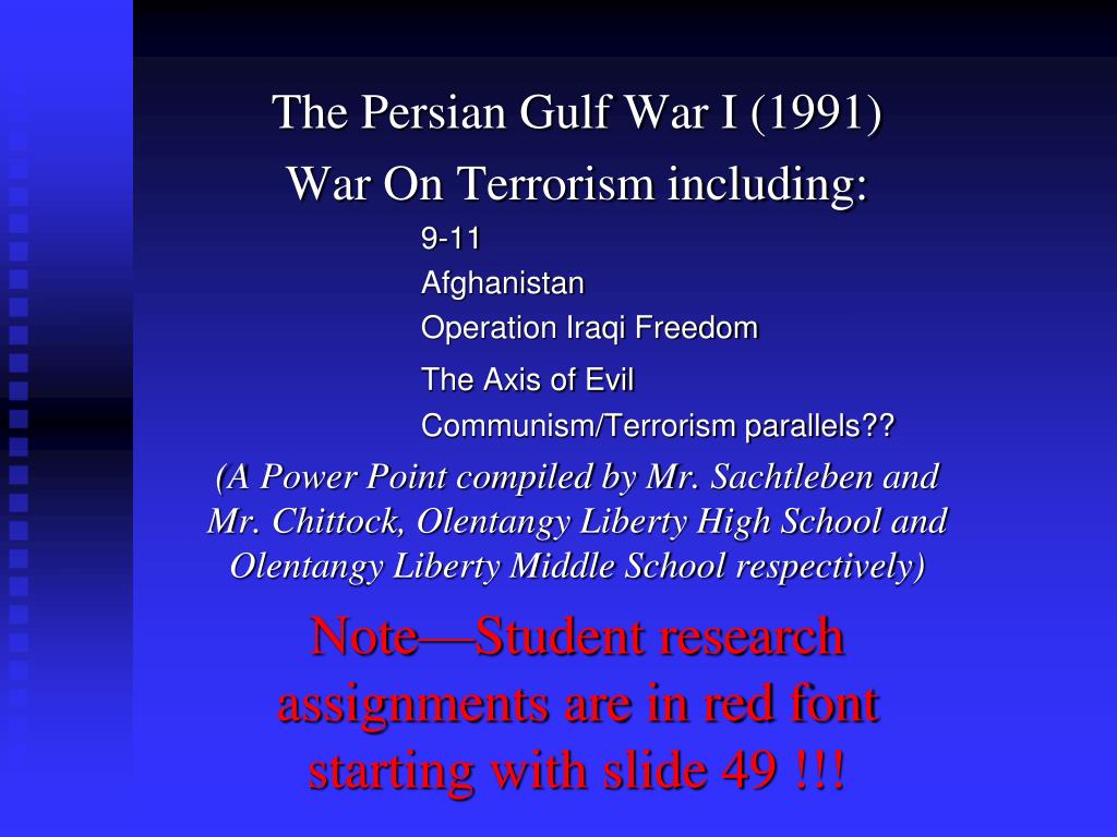 PPT - The Persian Gulf War I (1991) War On Terrorism including: 9-11 ...