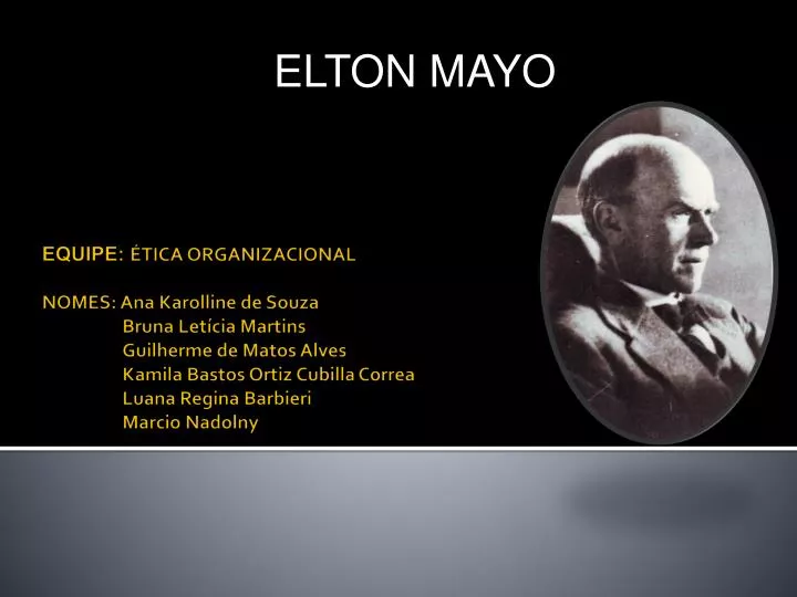 PPT - ELTON MAYO PowerPoint Presentation, free download - ID:1991732