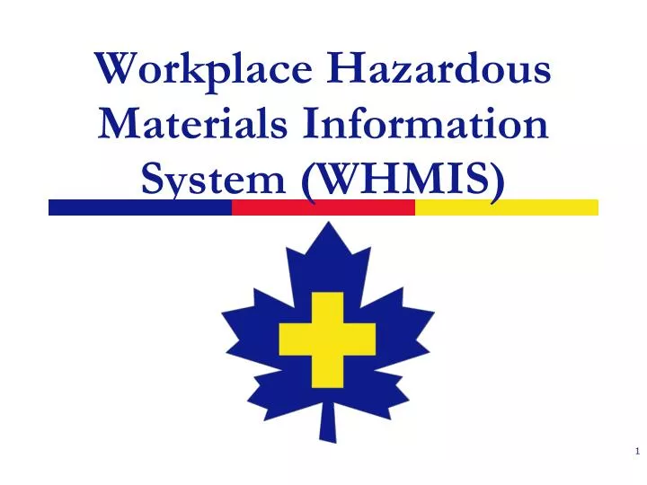 PPT - Workplace Hazardous Materials Information System (WHMIS ...