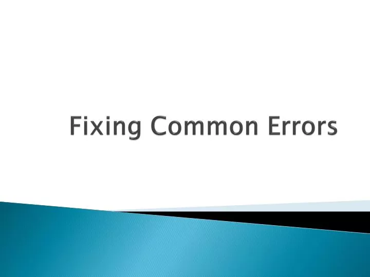 PPT - Fixing Common Errors PowerPoint Presentation, free download - ID ...