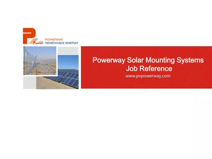 PPT - Powerway Solar Mounting Systems Job Reference PowerPoint ...