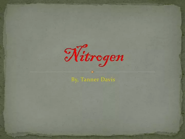 PPT - Nitrogen PowerPoint Presentation, free download - ID:1992700