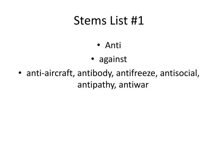PPT - Stems List #1 PowerPoint Presentation, free download - ID:1992997