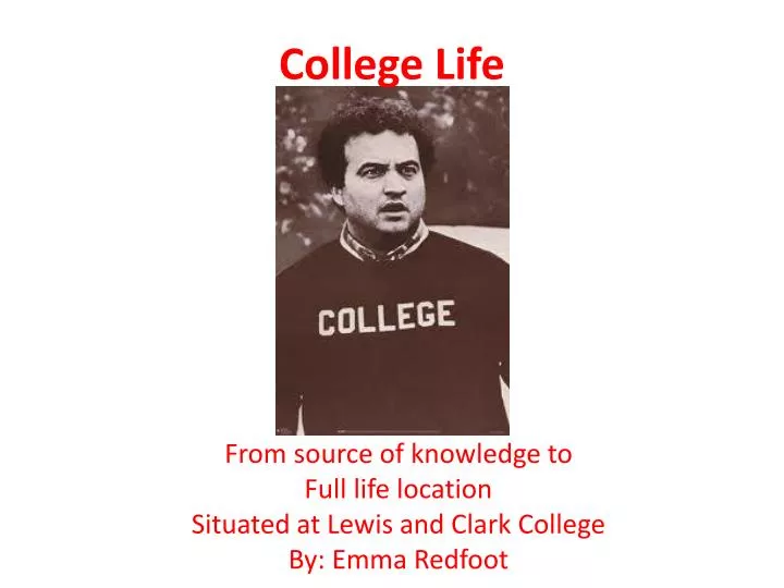 PPT - College Life PowerPoint Presentation, free download - ID:1993025