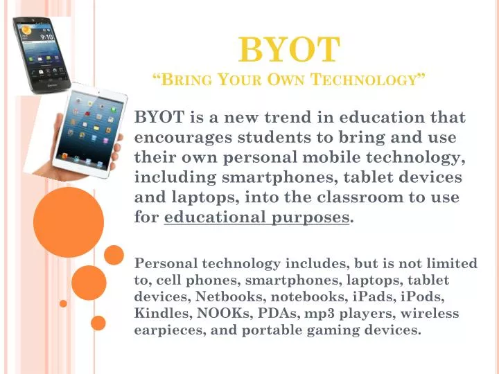 PPT - BYOT “Bring Your Own Technology ” PowerPoint Presentation, free ...