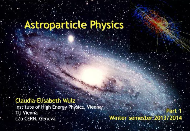 PPT - Astroparticle Physics PowerPoint Presentation, free download - ID ...