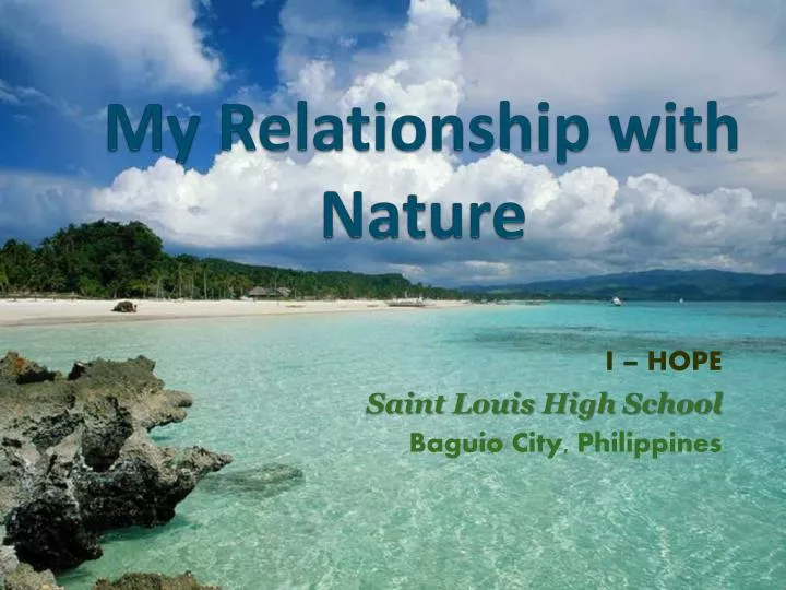 PPT - My Relationship with Nature PowerPoint Presentation, free ...