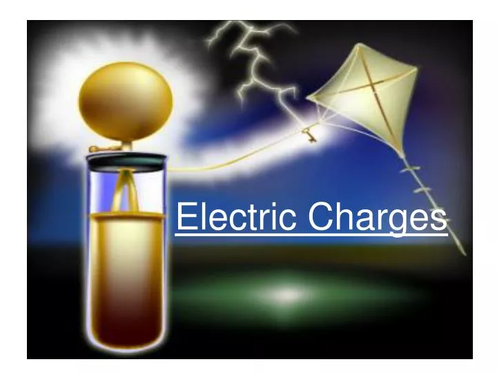 PPT - Electric Charges PowerPoint Presentation, free download - ID:1994793